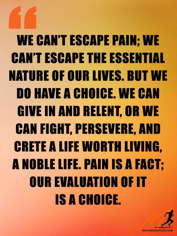 Pain is a fact. · MoveMe Quotes